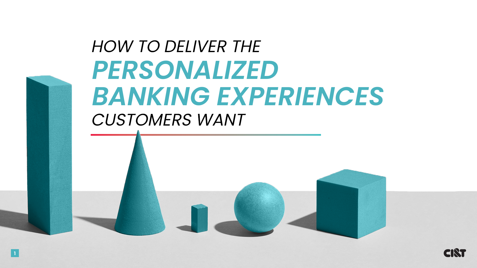 How to Deliver the Personalized Banking Experiences Customers Want | CI&T