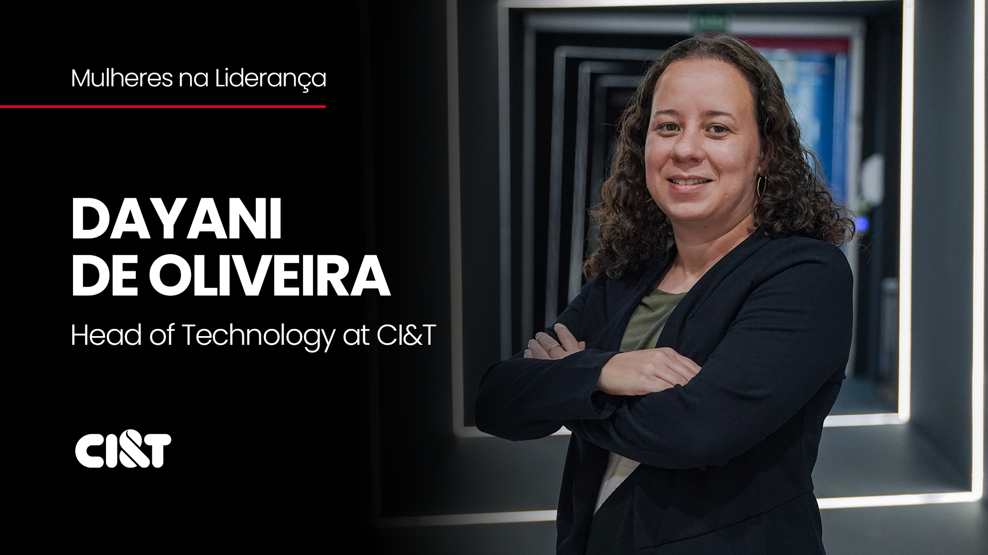 Mulheres em carreiras técnicas: a história de Dayani de Oliveira | CI&T