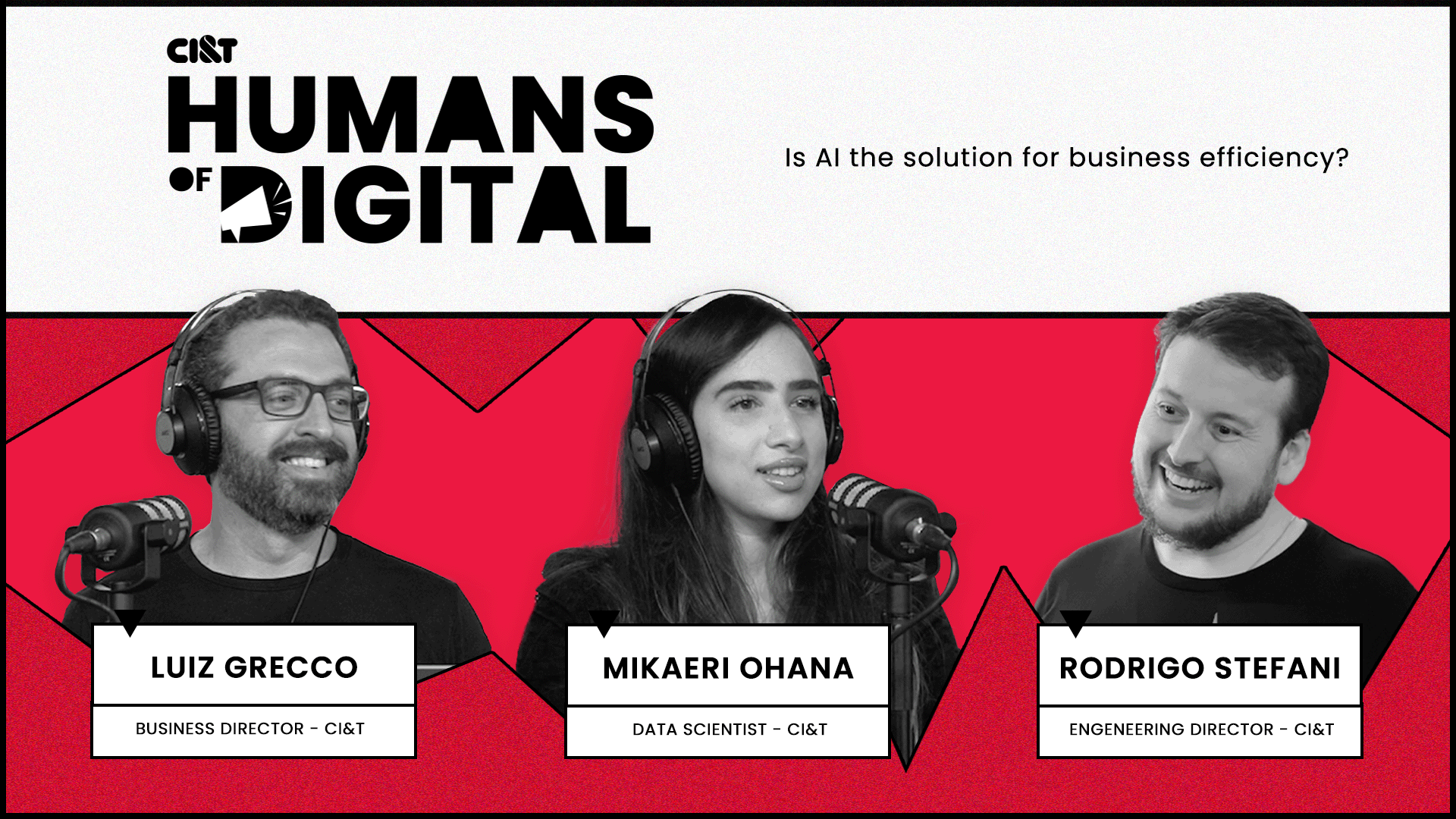 Humans of Digital - Is AI the solution for business efficiency? | CI&T